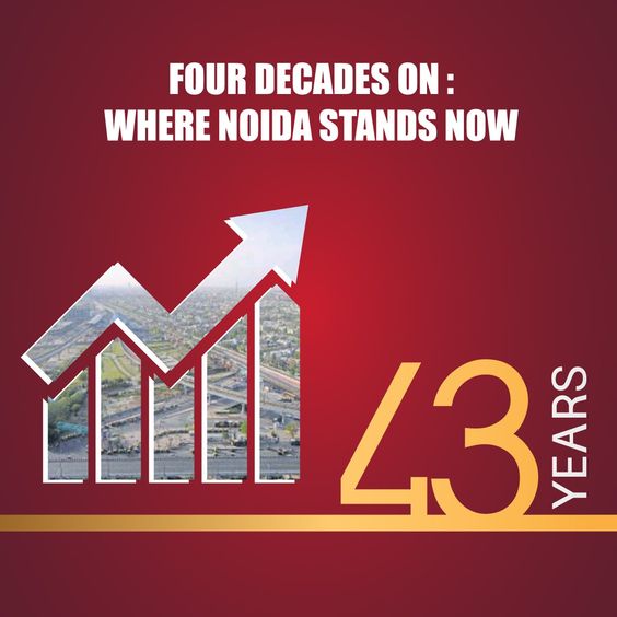 Four Decades and going: Where Noida Stands? - Blogs