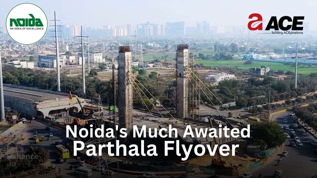 Noida’s Much Awaited Parthala Flyover - Blogs