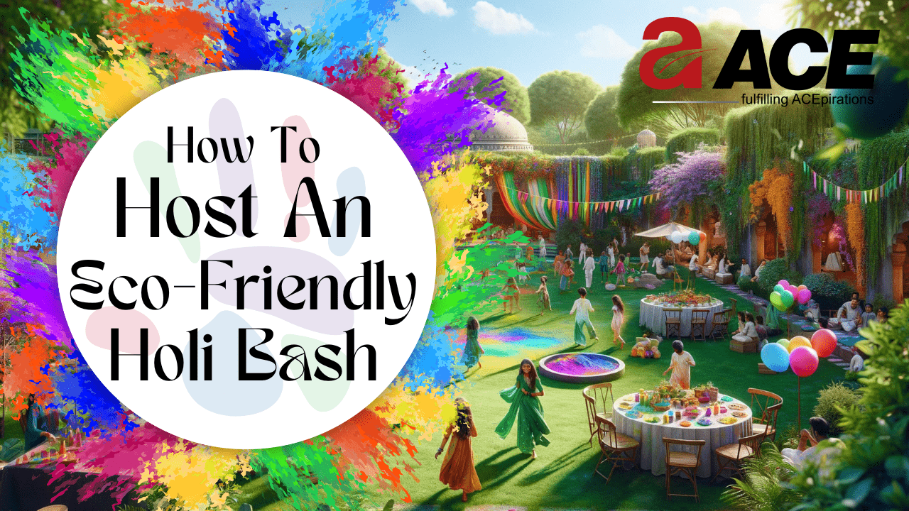 How To Host An Eco-Friendly Holi 2024 Bash - Blogs