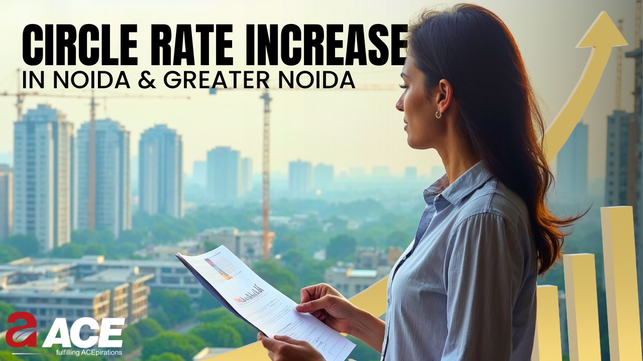 Circle Rate Increase Looms in Noida and Greater Noida - Blogs